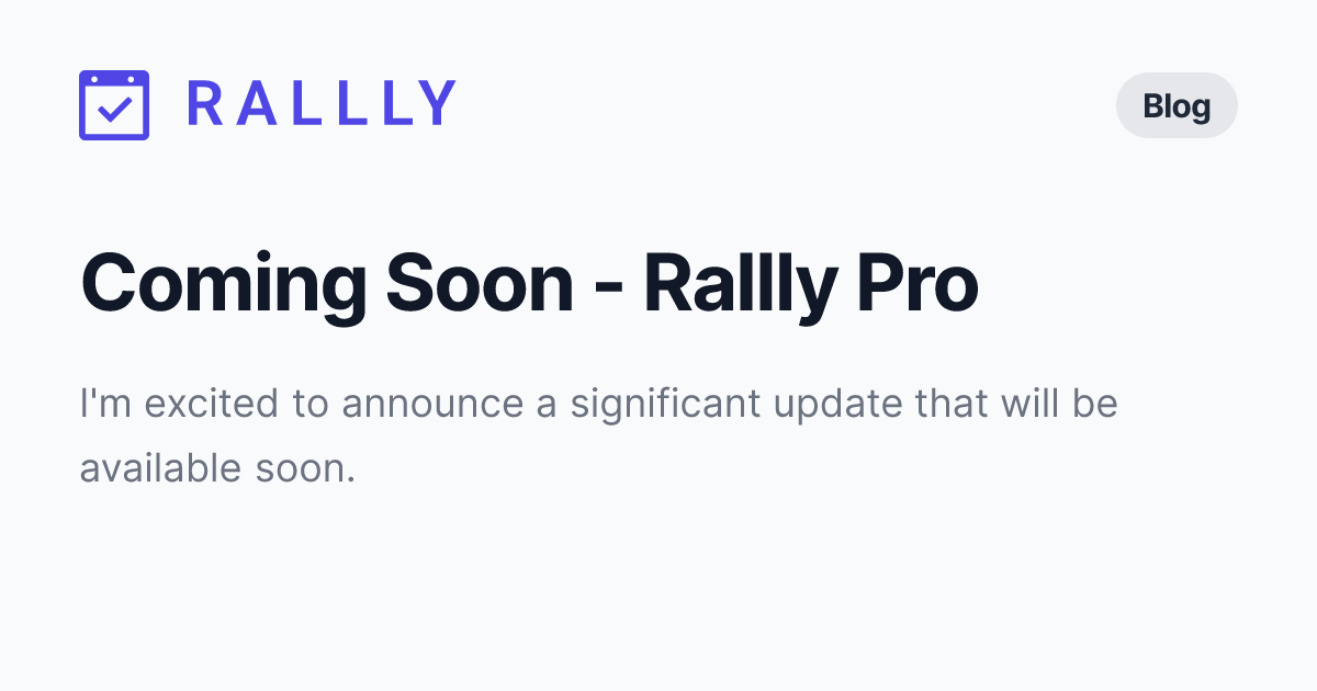 Coming Soon - Rallly Pro
