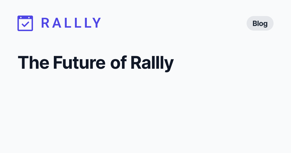 The Future of Rallly